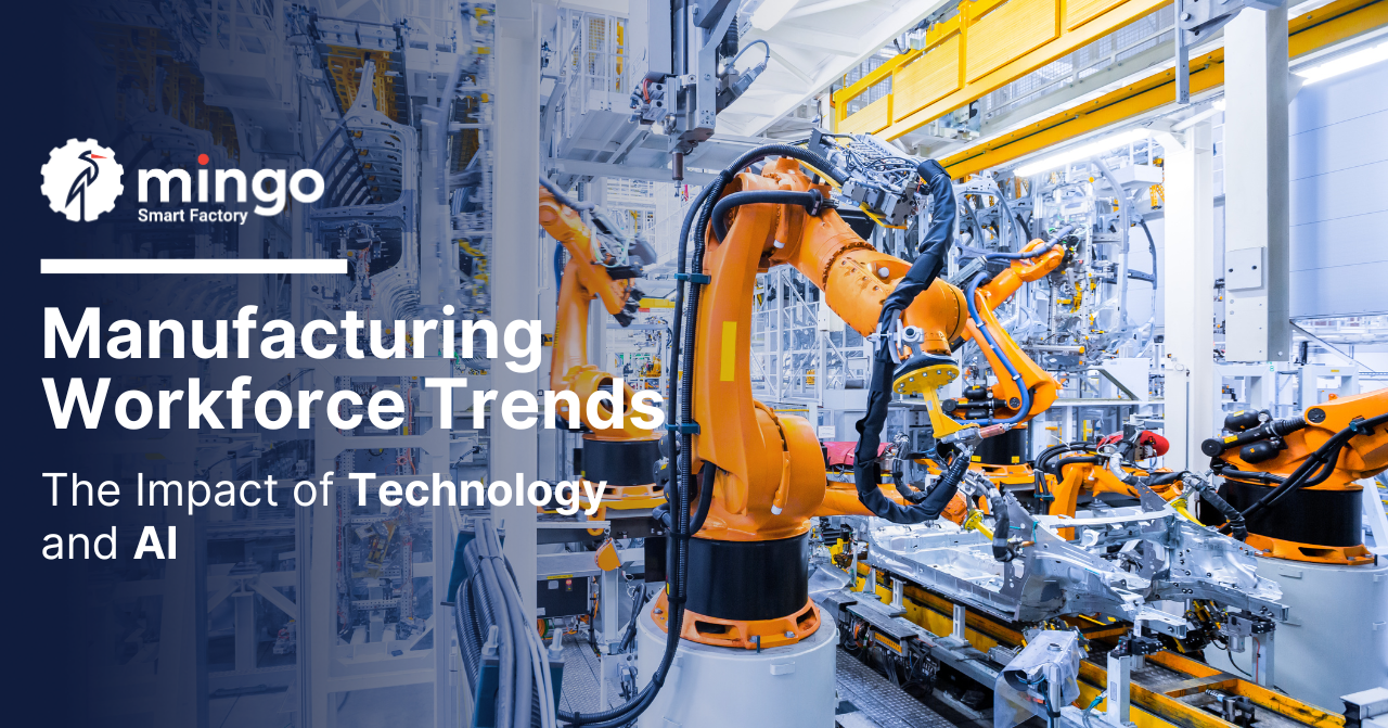 Manufacturing Workforce Trends: The Impact of Technology and AI