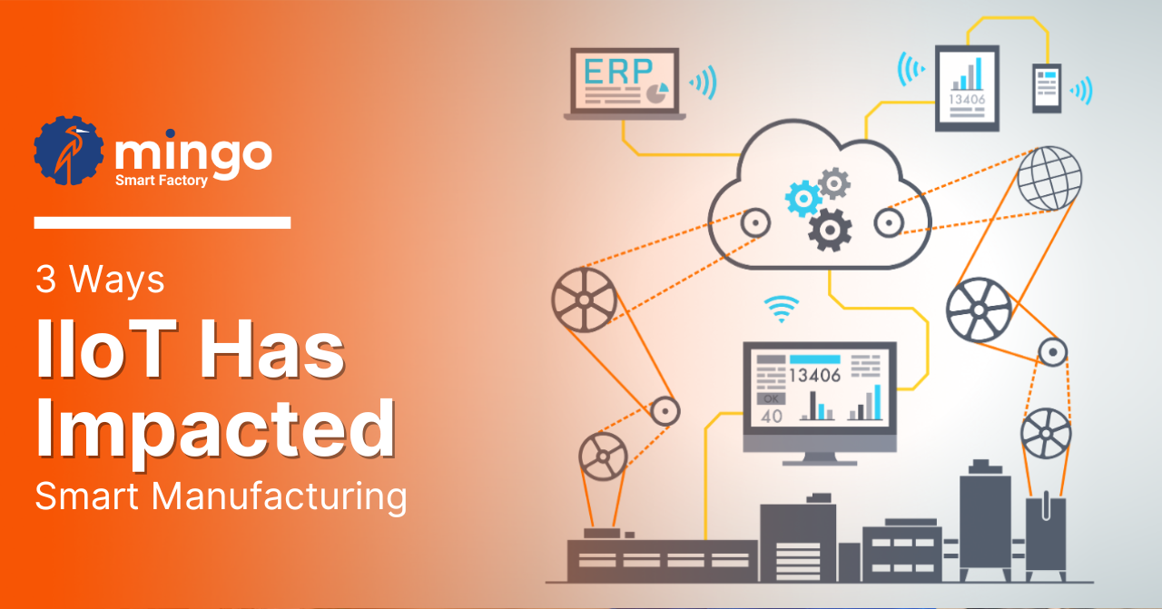3 Ways IIoT Has Impacted Smart Manufacturing