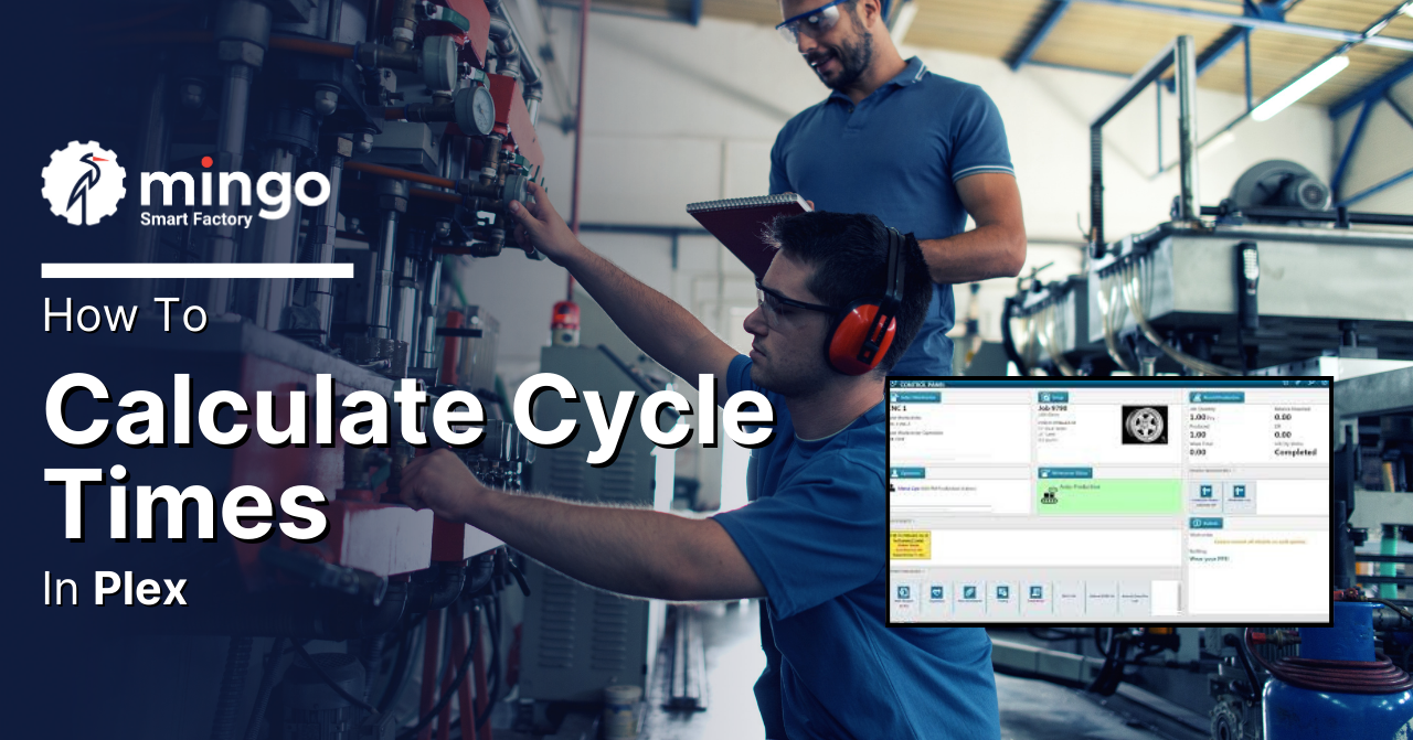 Calculating Manufacturing KPIs Within Plex