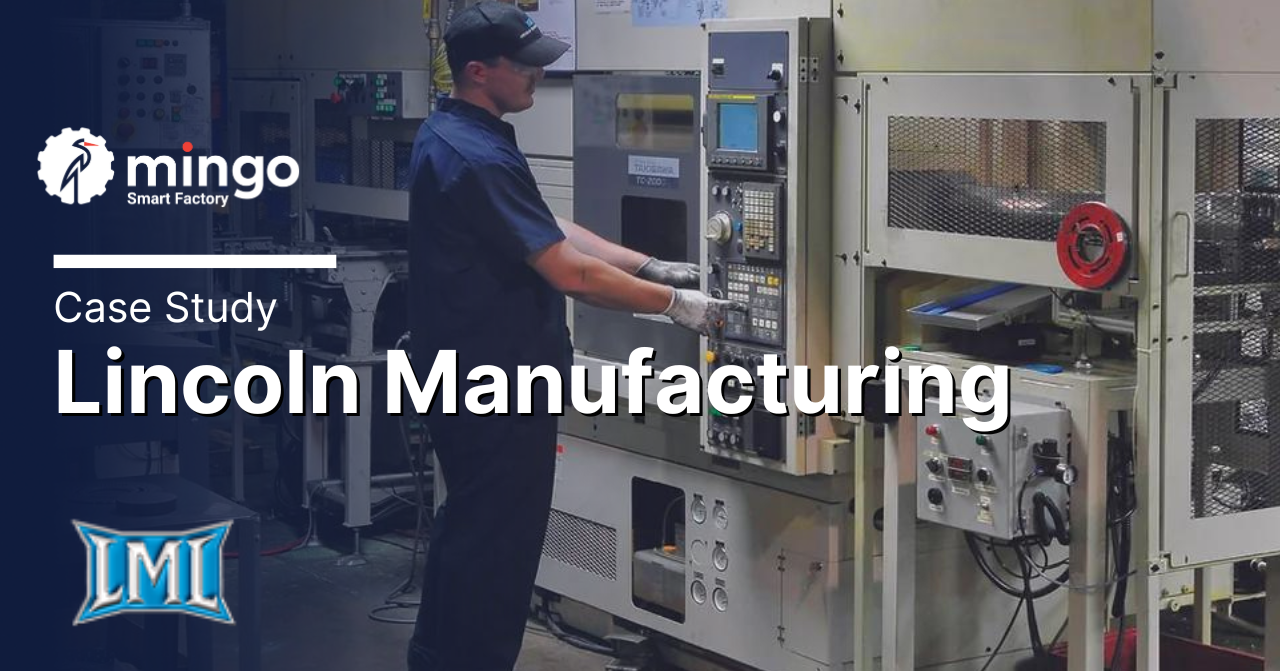 Lincoln Manufacturing Case Study - Mingo Smart Factory