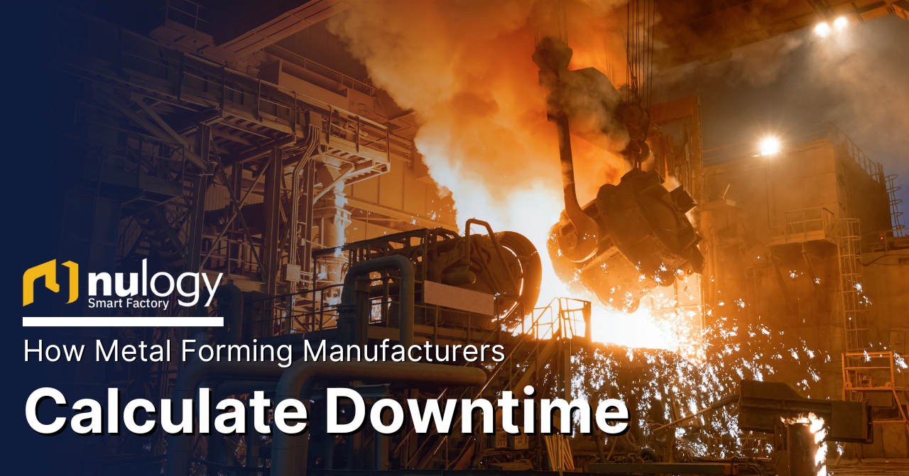 How Metal Forming Manufacturers Calculate Downtime
