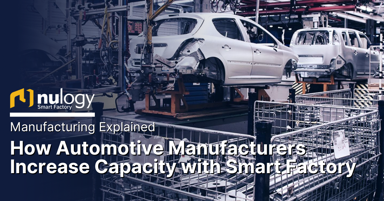 How Automotive Manufacturers Increase Capacity with Smart Factory Software
