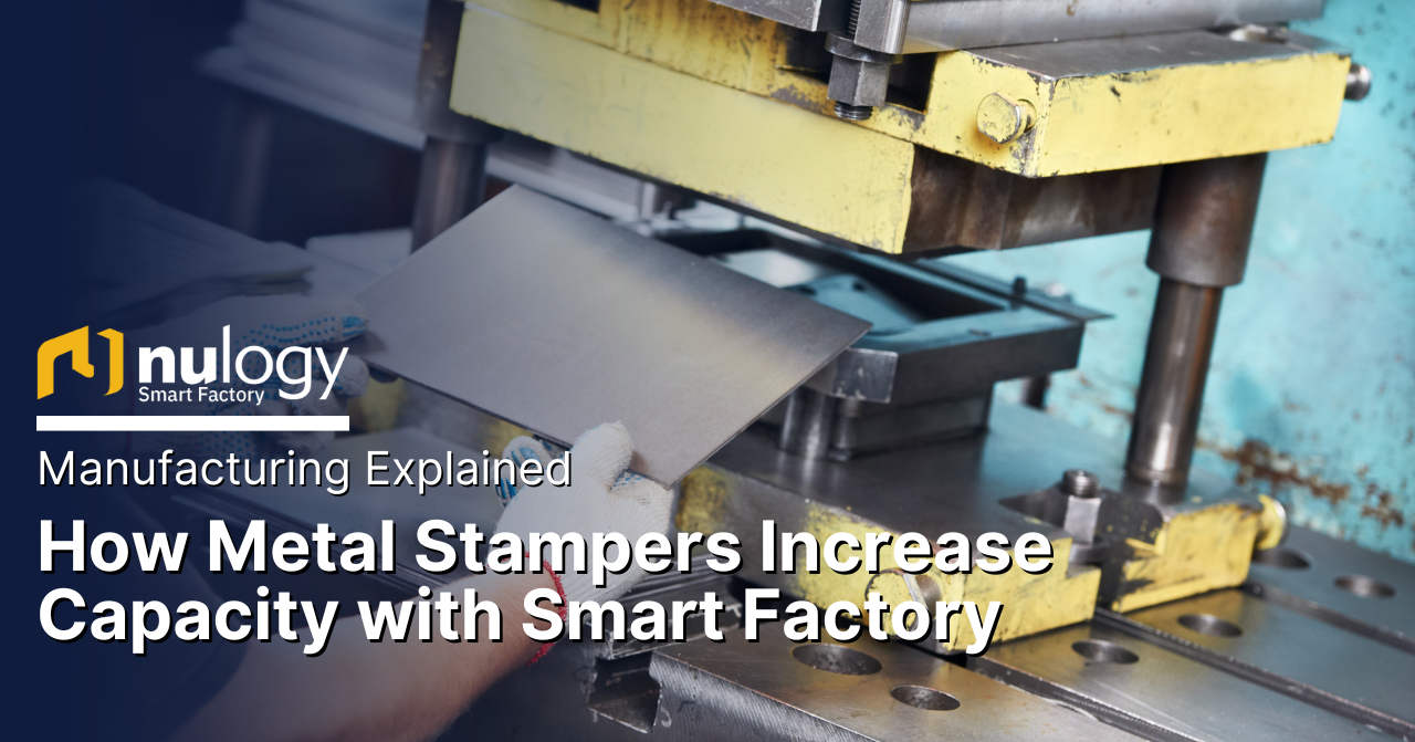How Metal Stamping Manufacturers Increase Capacity with Smart Factory ...